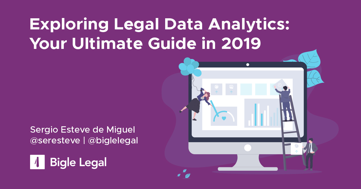 Exploring Legal Data Analytics: Your Ultimate Guide in 2019 (with use ...